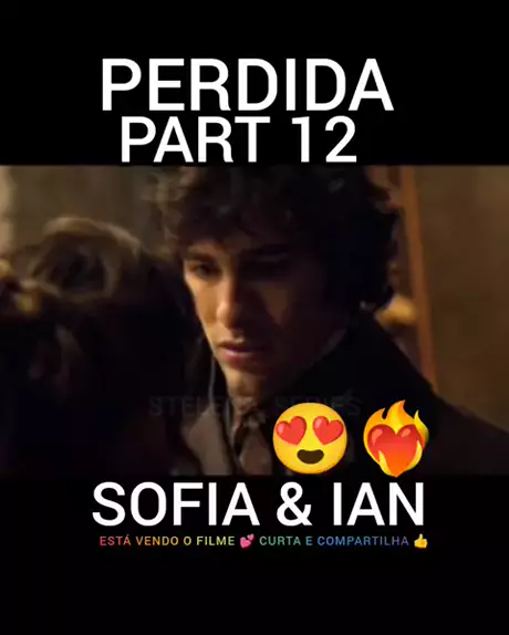 SOFIA & IAN ️😍 CURTA PARA PART 13 #perdida #casa ...| Kwai