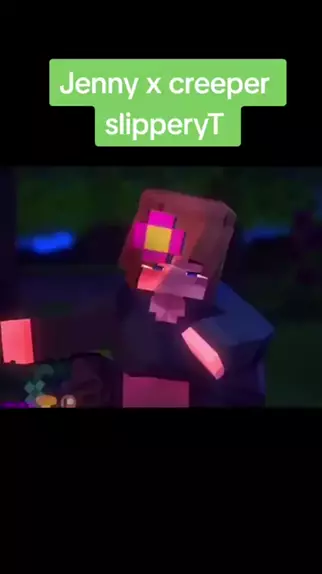 Jenny Mod Creeper And Jenny X Creeper Xanimu Discov Kwai